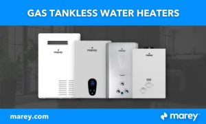 Gas Tankless Water Heater: Pros & Cons You Should Know Before Buying – Marey USA